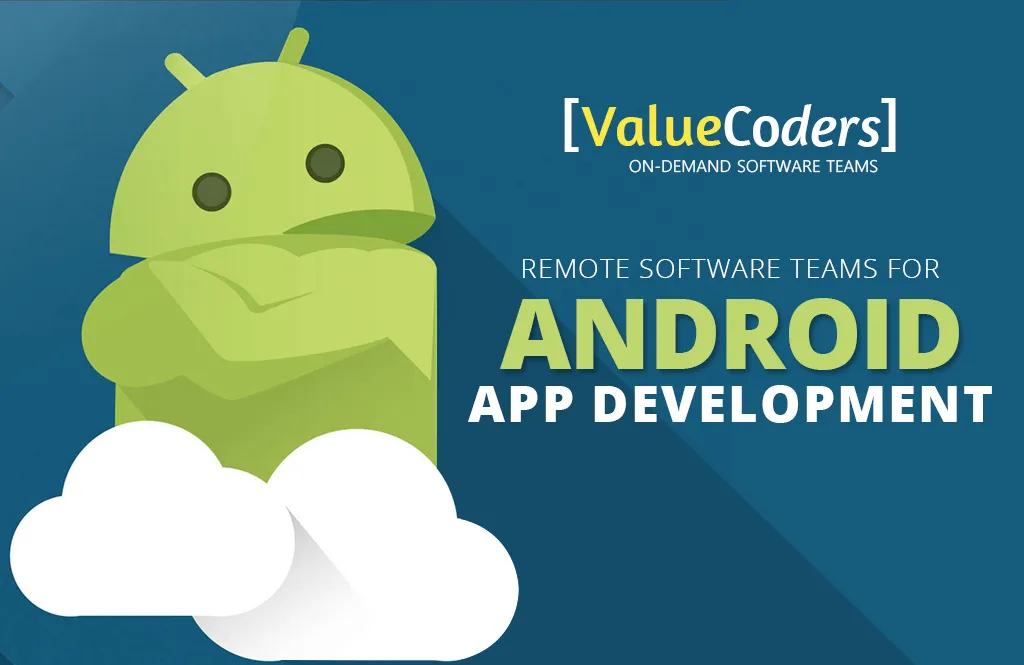 Hire Best Android App Developers / Application Programmers India | ValueCoders™