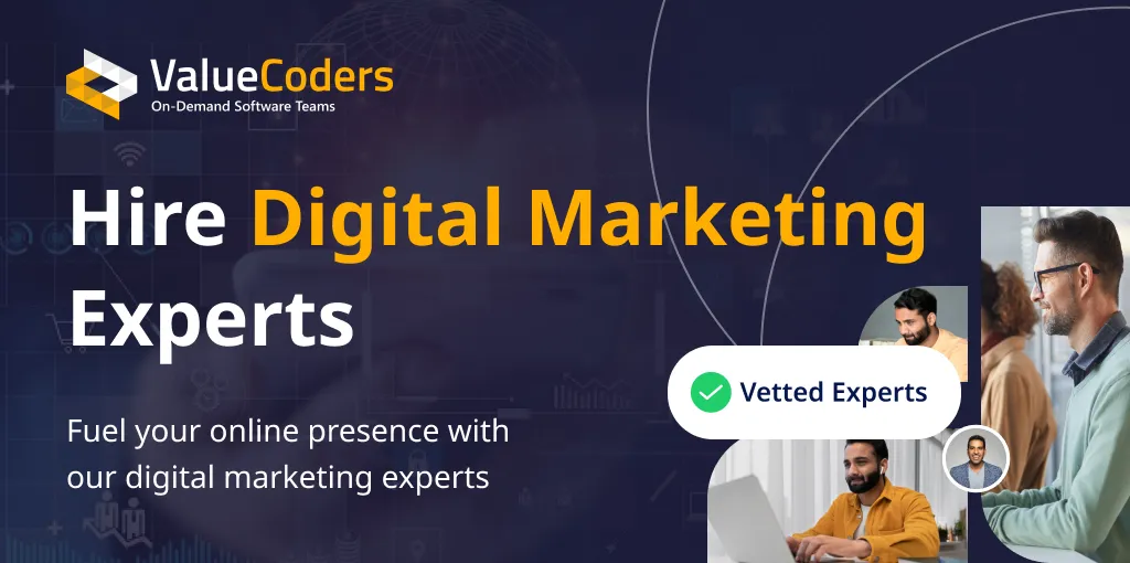 Hire Digital Marketing Experts | Online Marketing Consultants | ValueCoders™