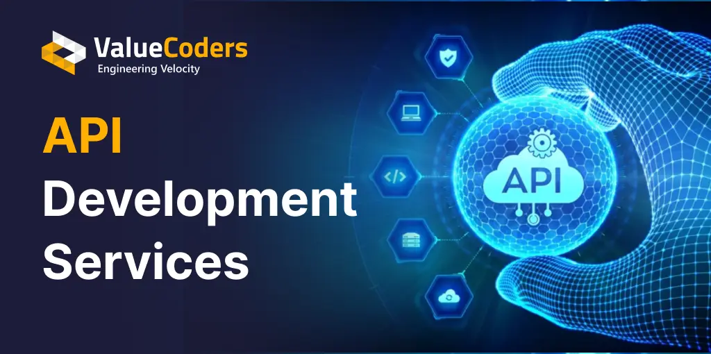 Top API Development Services in India | For Custom API Solutions | ValueCoders™