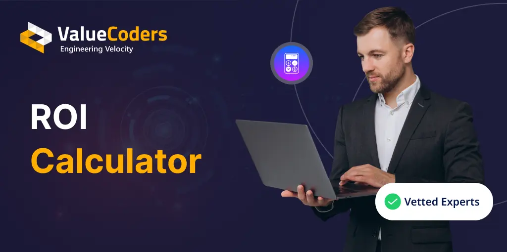 ROI Calculator | Calculate Business Returns | ValueCoders™